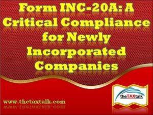 Form INC-20A: A Critical Compliance for Newly Incorporated
