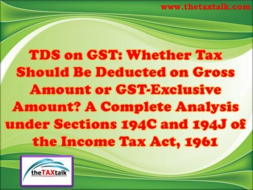 TDS on GST: Whether Tax Should Be Deducted on Gross Amount