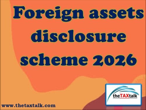 Foreign assets disclosure scheme 2026