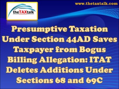Presumptive Taxation Under Section 44AD Saves Taxpayer from